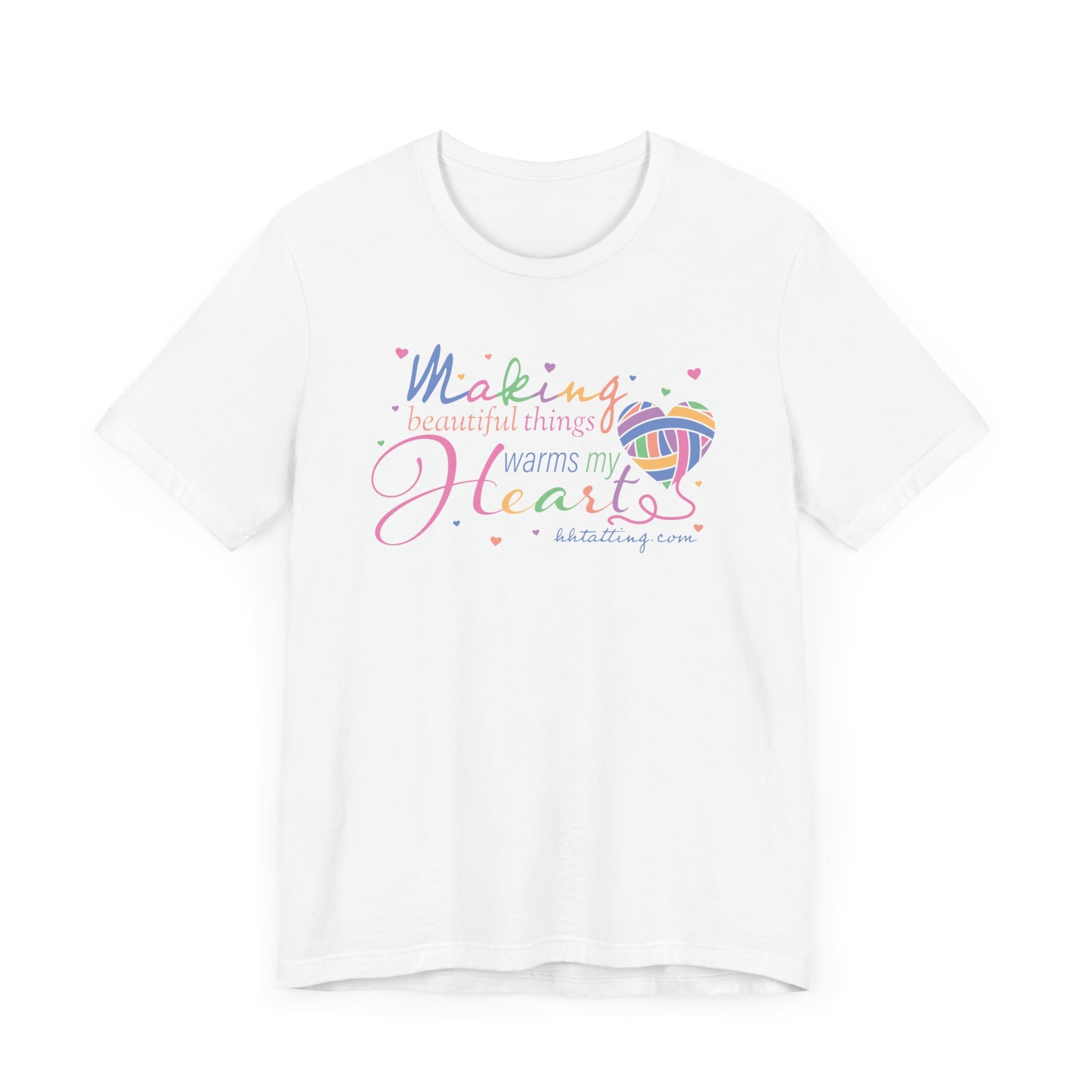 Making Beautiful Things Warms My Heart - Handy Hands